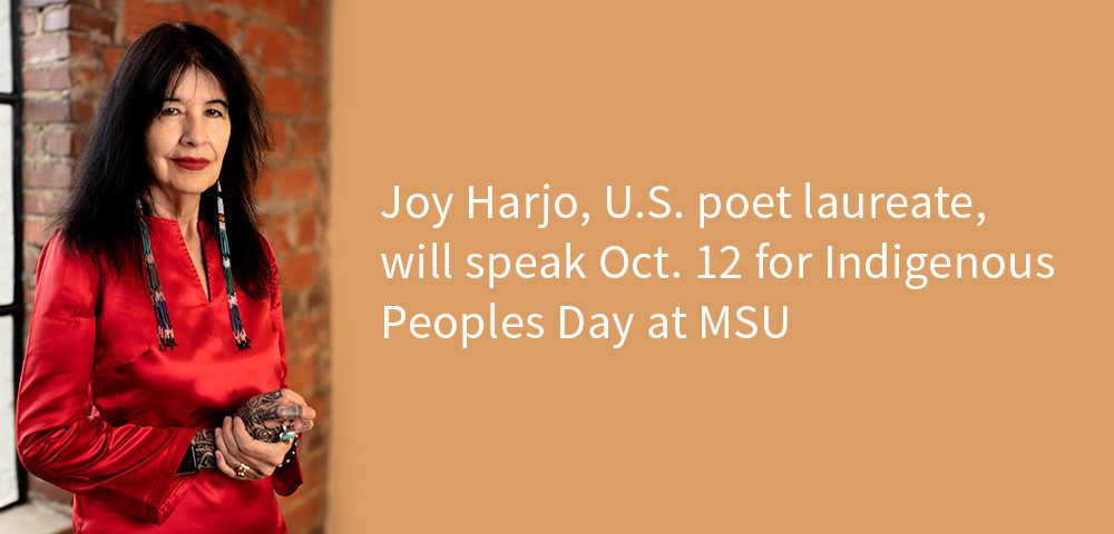 Poet laureate Joy Harjo to speak at MSU Indigenous Peoples Day ...